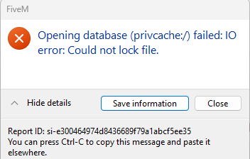 Opening database (privcache:/) failed: IO error: Could not lock file - FiveM Client Support ...