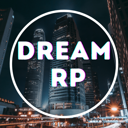 DreamRp | Serious Rp | Looking for business owners, gangs, and everyone ...