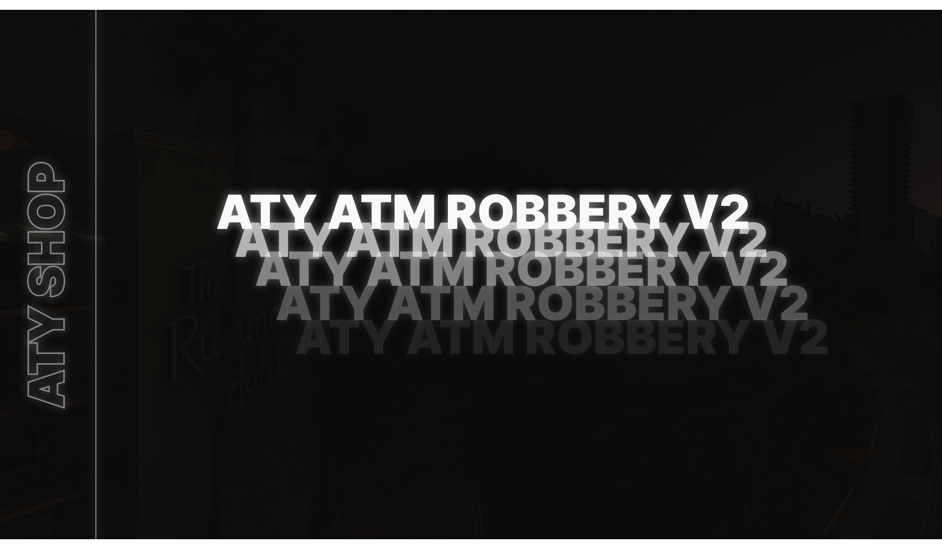 🅰️aty_atmrob_v2 | Advanced ATM Robbery - FiveM Releases - Cfx.re Community