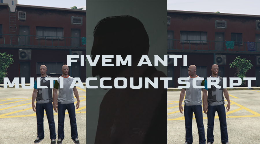 [PAID] Fivem Advanced Anti Multi Account Script - FiveM Releases - Cfx ...