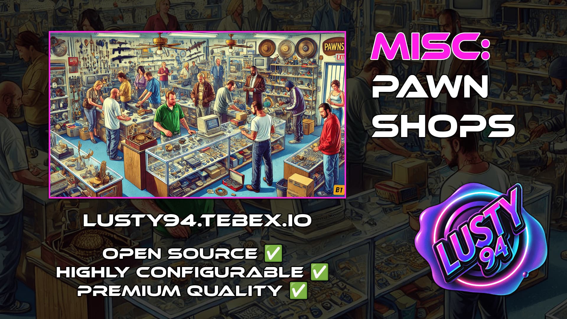 [PAID] [QB] Pawn Shops - Public or Player Owned - FiveM Releases - Cfx.re Community