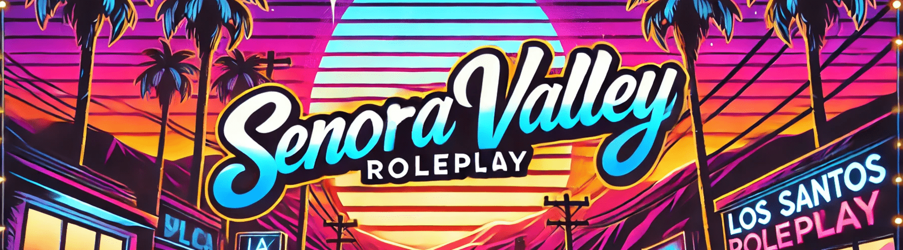 Senora Valley Roleplay | Semi-Serious RP | vMenu | LOOKING FOR STAFF ...