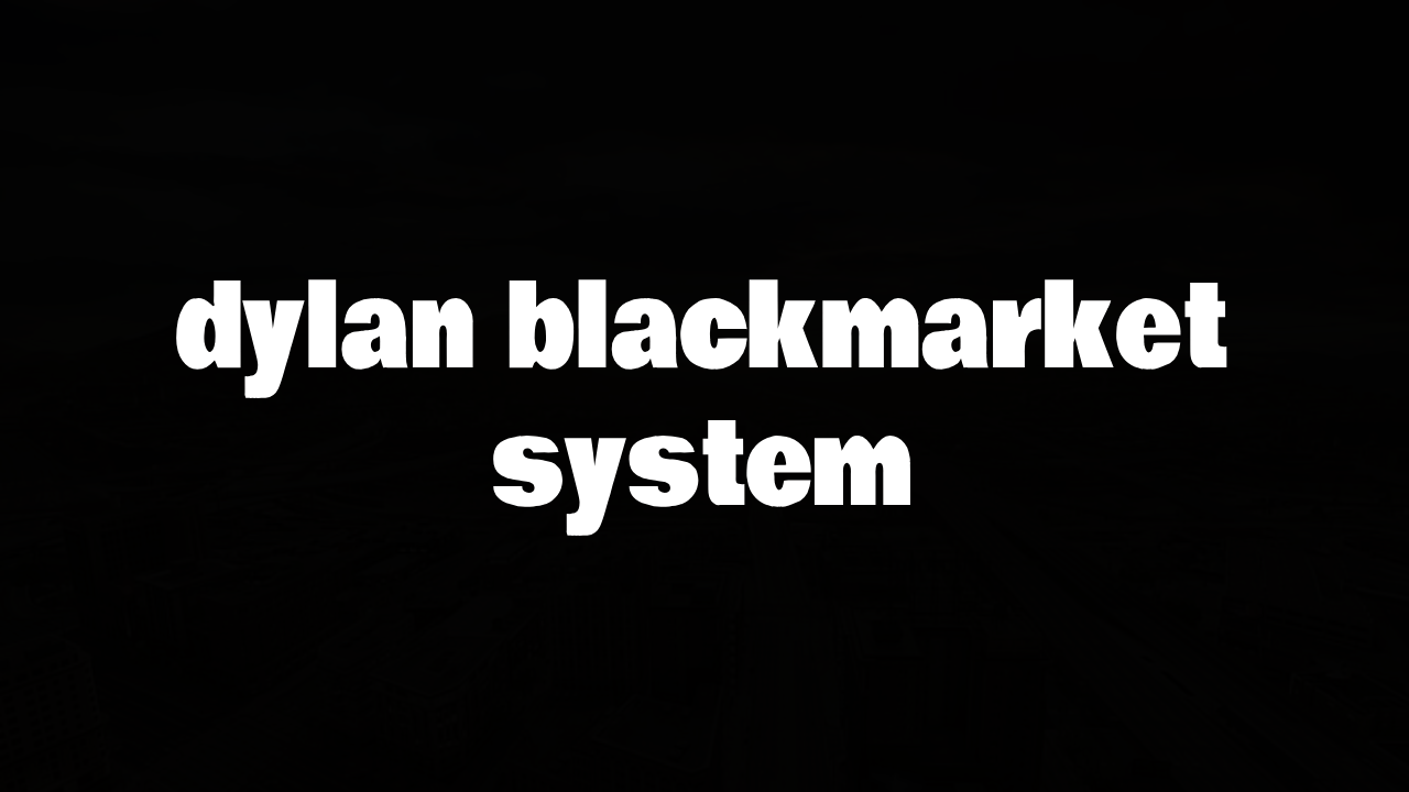 [FREE] Dylann BlackMarket System - FiveM Releases - Cfx.re Community