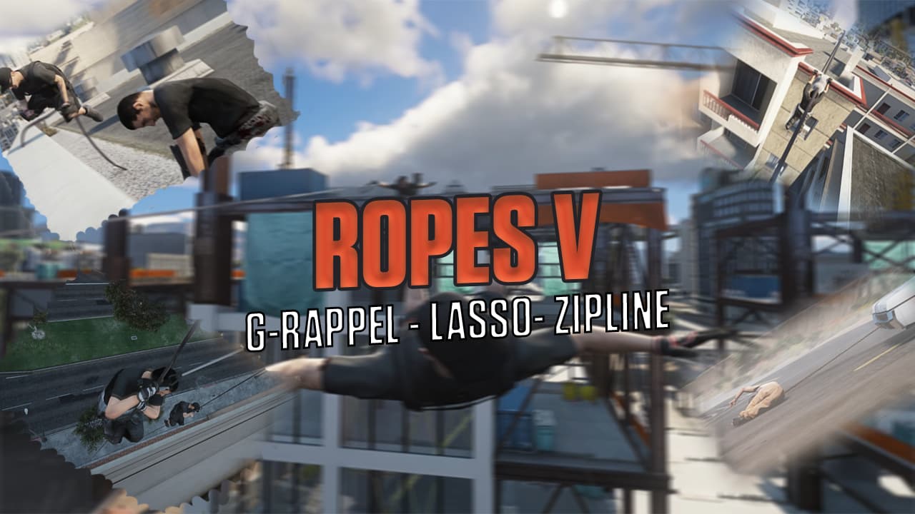 Ropes V: G-Rappel/Lasso/Zipline & more! - FiveM Releases - Cfx.re Community