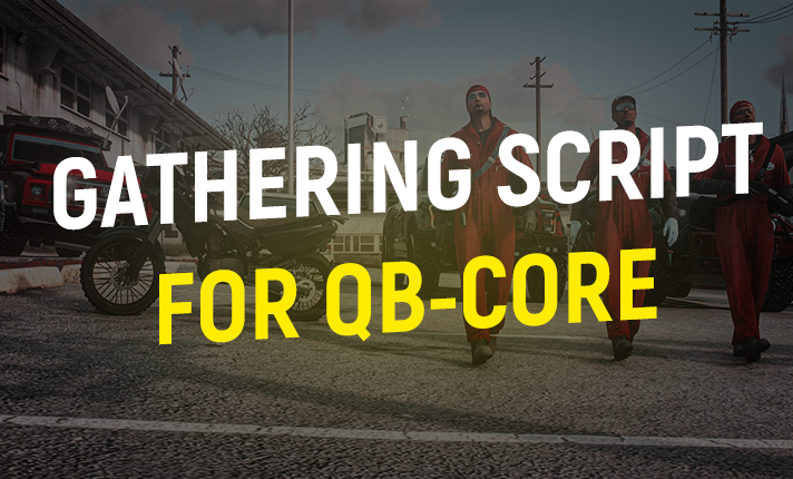 Gathering Script for QBCore - FiveM Releases - Cfx.re Community