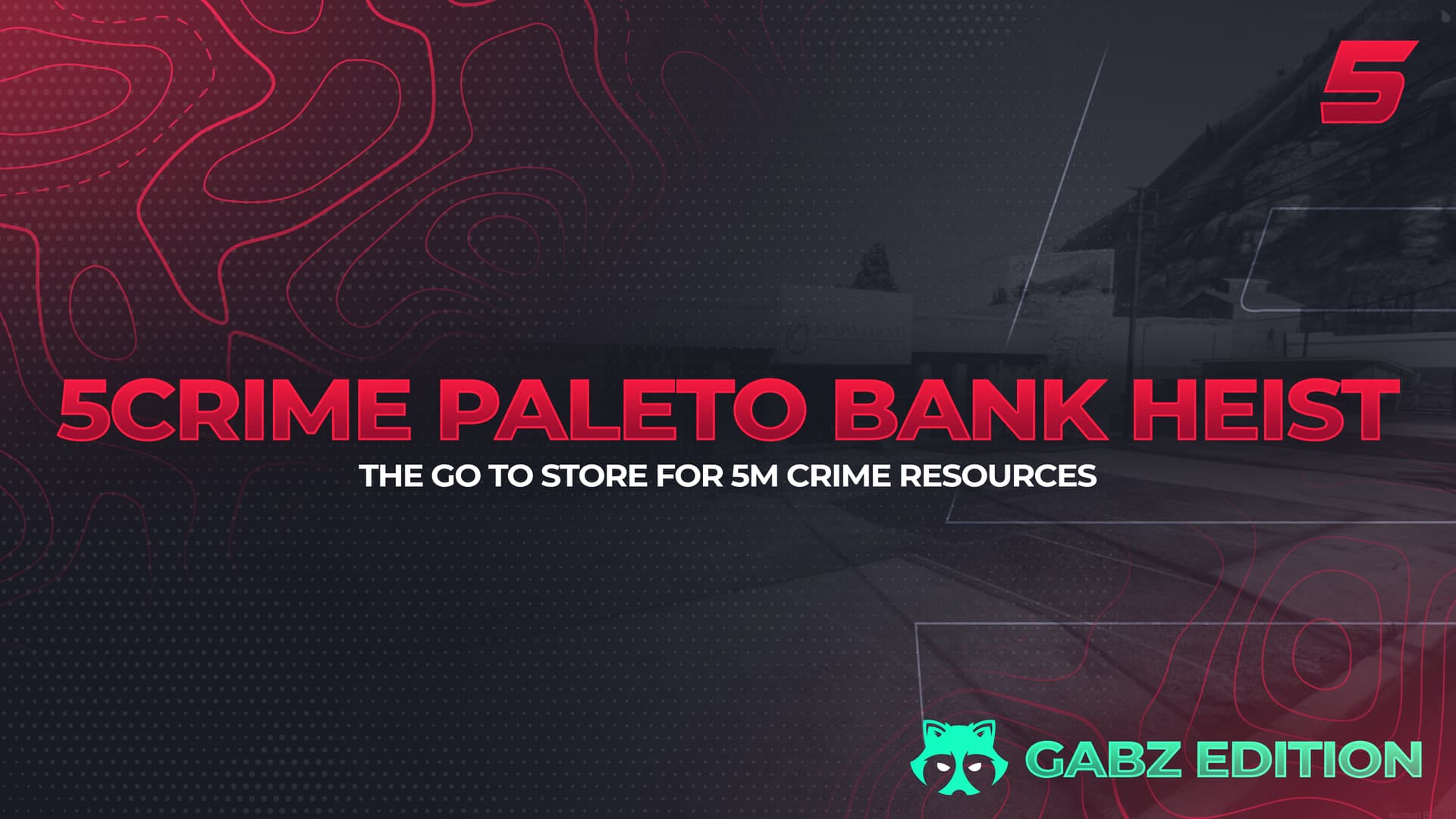 5CRIME Gabz Paleto Bank Heist - FiveM Releases - Cfx.re Community